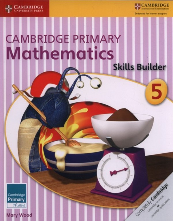 Cambridge Primary Mathematics. Skills Builder 5 - Mary Wood Cambridge ... Cambridge Primary Mathematics. Skills Builder 5 - Mary Wood Cambridge ...