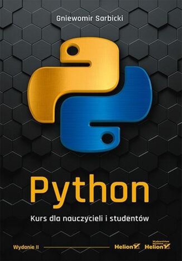 Python Kurs dla nauczycieli i studentów - Gniewomir Sarbicki - Książka ...