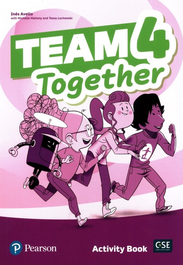 Team Together 4. Activity Book - Tessa Lochowski, Michelle Mahony, Ines ...